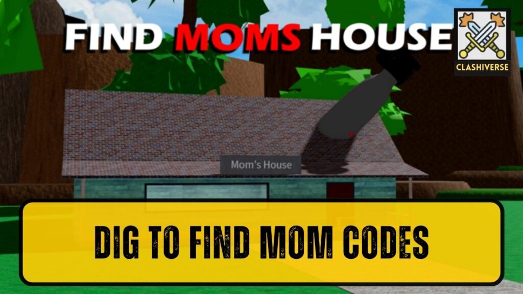 [CODES!] Dig to find mom Codes for May 2026