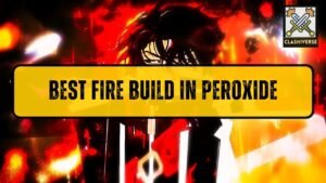 Best Fire Build in Peroxide - Stats, Moves, Gems, & more